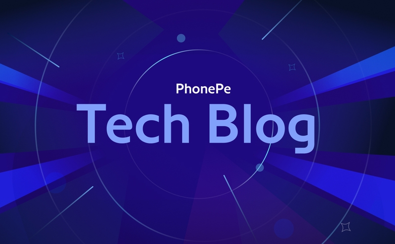 Home | All posts | PhonePe Tech Blog